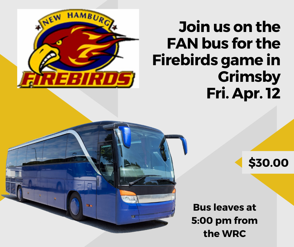 Join us on the FAN bus for the Firebirds game in Grimsby | New Hamburg ...